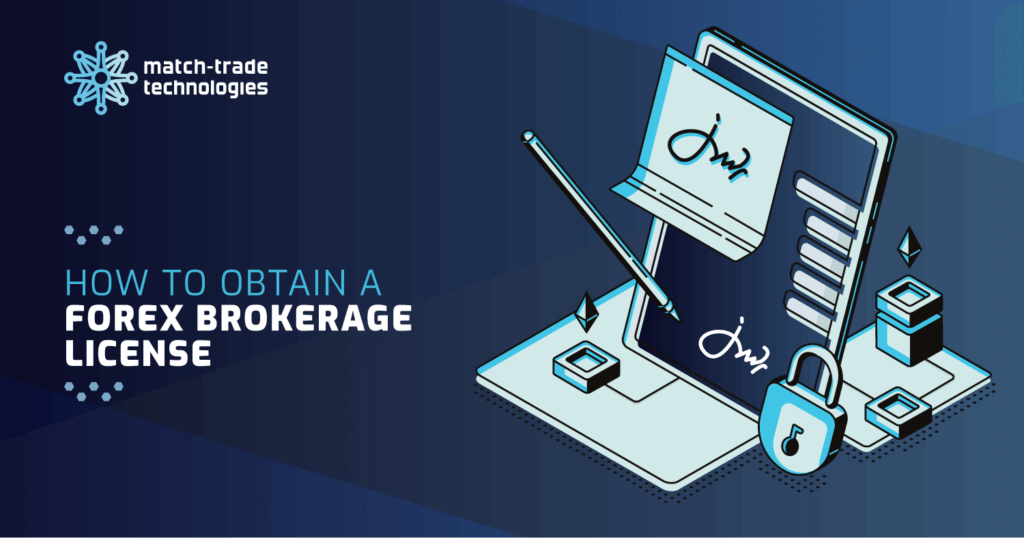 如何获得外汇经纪许可证 - Match-Trader